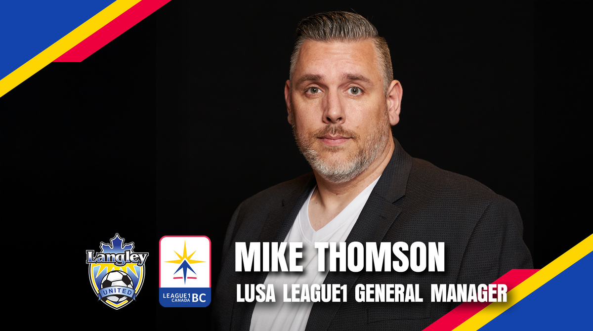 Langley United Soccer Club Names Mike Thomson General Manager of Leagu ...